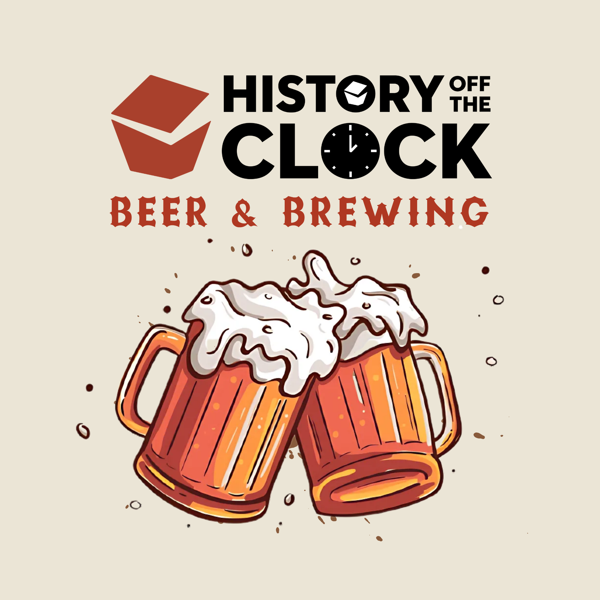 History Off The Clock: Beer & Brewing